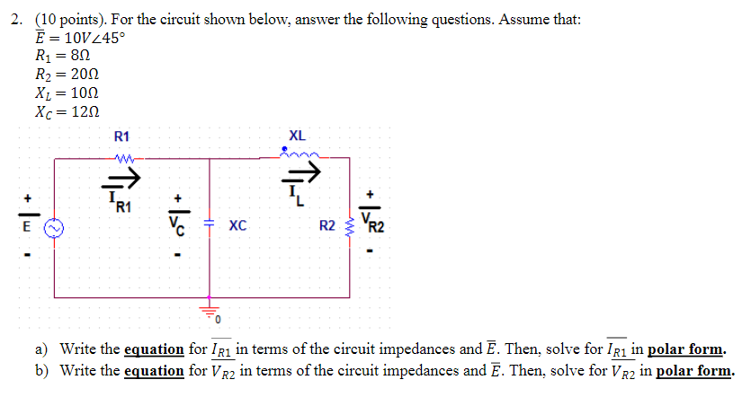 Solved 2. (10 points). For the circuit shown below, answer | Chegg.com