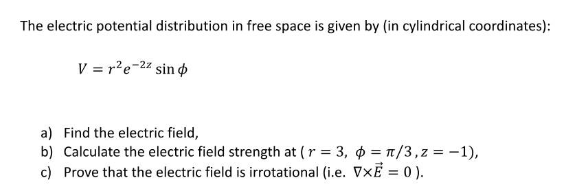 Solved The electric potential distribution in free space is | Chegg.com