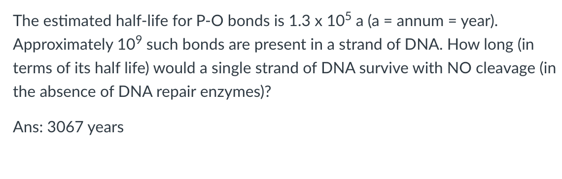 Solved Please note that the answer should be 3067 years as | Chegg.com