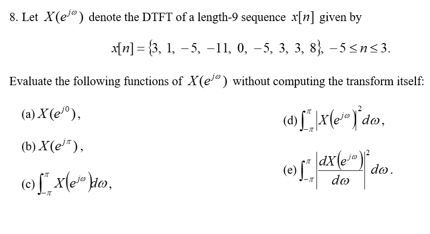 Solved 8. Let X(ejω) denote the DTFT of a length- 9 sequence | Chegg.com