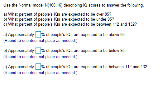 Solved Use the Normal model N(100,16) describing IQ scores | Chegg.com
