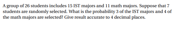 Solved A group of 26 students includes 15 IST majors and 11 | Chegg.com