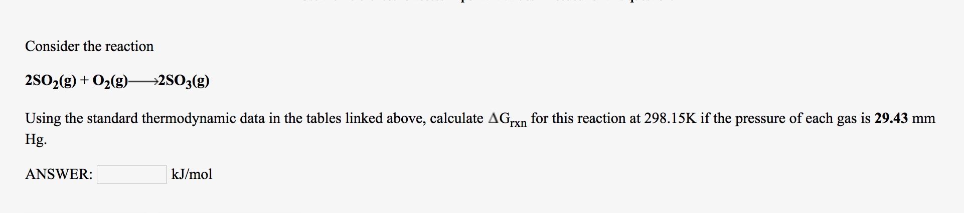 Solved Consider the reaction 2SO2(g) + O2(g) →2503(g) Using | Chegg.com