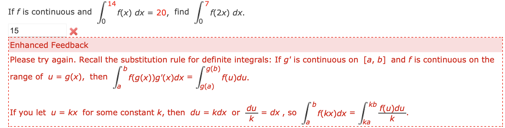 Solved If f is continuous and ∫014f(x)dx=20, find ∫07f(2x)dx | Chegg.com