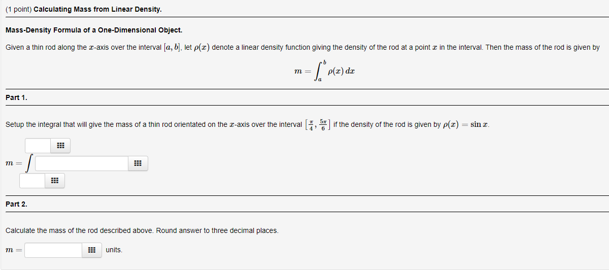 Solved (1 point) Calculating Mass from Linear Density. | Chegg.com