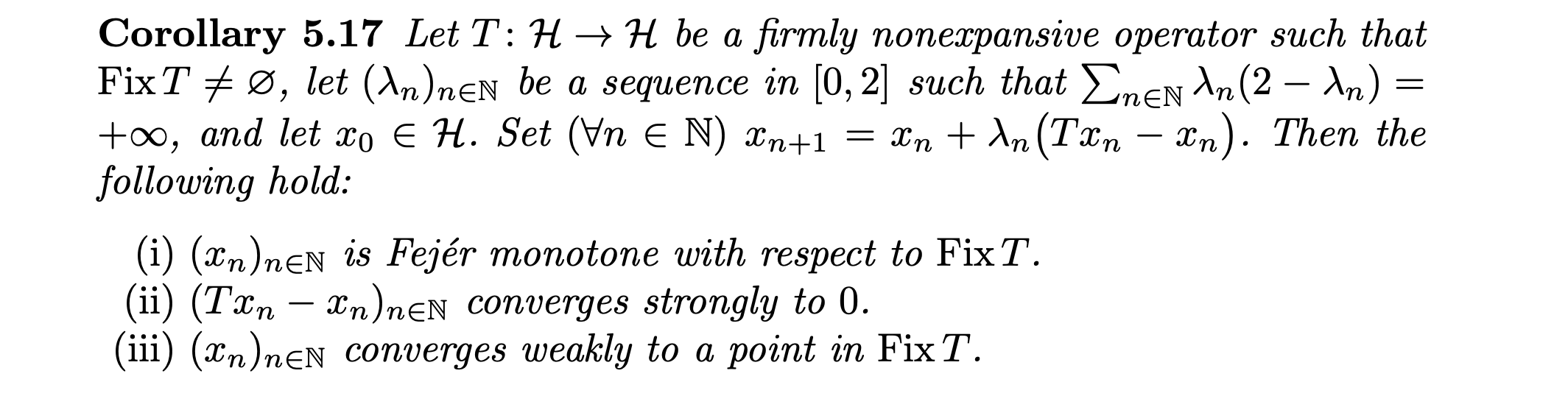 Solved Corollary 5.17 Let T:H→H be a firmly nonexpansive | Chegg.com Solved Corollary 5.17 Let T:H→H be a firmly nonexpansive | Chegg.com