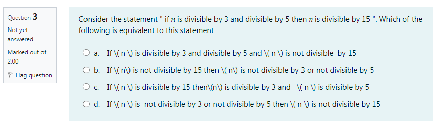 Solved Quection 3 Consider the statement" if n is divisible | Chegg.com