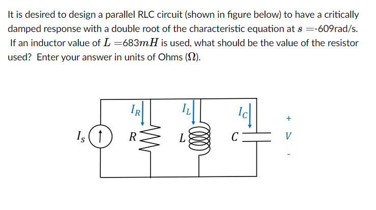 Solved It is desired to design a parallel RLC circuit (shown | Chegg.com