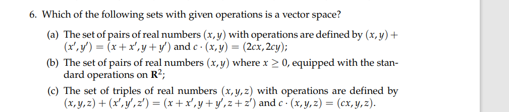 Solved Which of the following sets with given operations is | Chegg.com