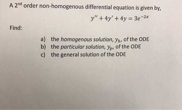 Solved A 2^nd order non-homogenous differential equation is | Chegg.com