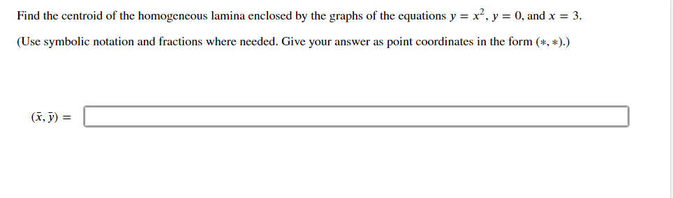 [Solved]: Find the centroid of the homogeneous lamina encl