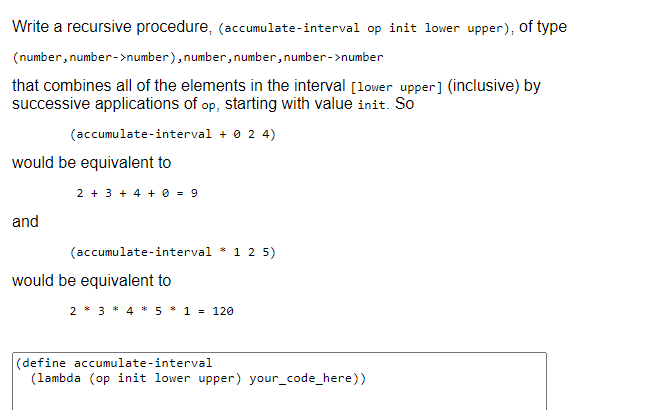Write a recursive procedure, (accumulate-interval op | Chegg.com