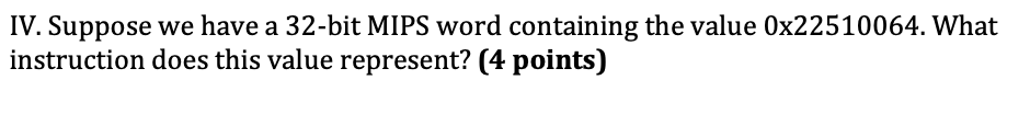 Solved IV. Suppose we have a 32-bit MIPS word containing the | Chegg.com