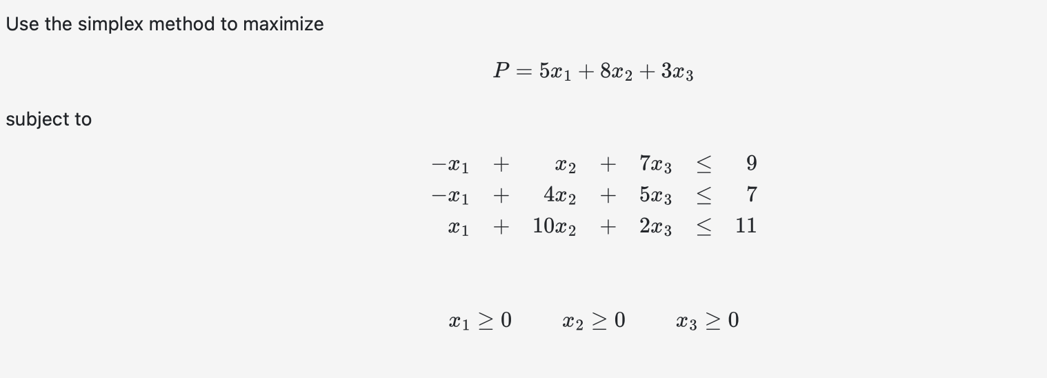 Solved Use the simplex method to maximize P=5x1+8x2+3x3 | Chegg.com