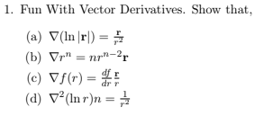 Solved Fun With Vector Derivatives. Show that,(a) | Chegg.com