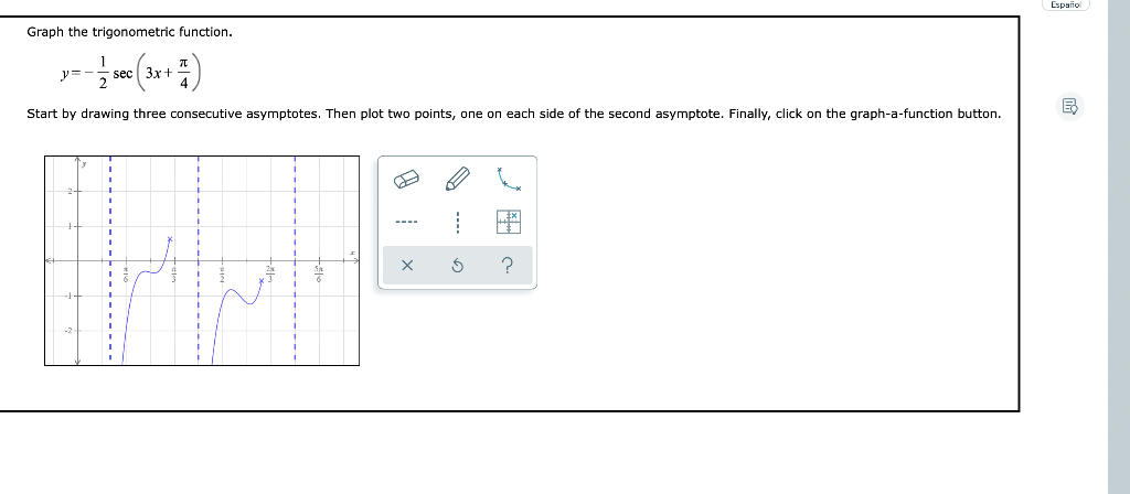 Solved Espalio Graph the trigonometric function. sec 3x + | Chegg.com