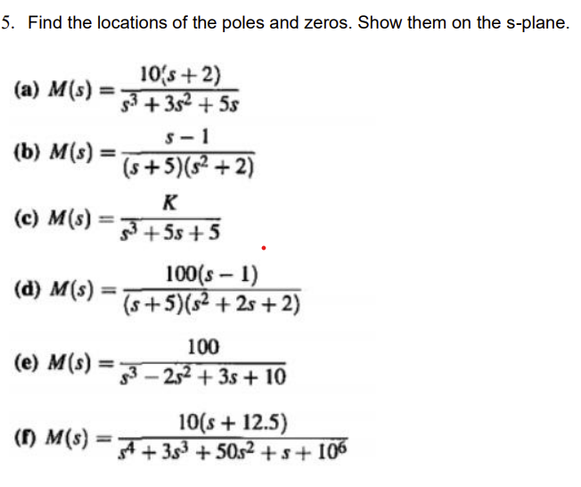 Find the locations of ﻿the poles and zeros. Show them | Chegg.com