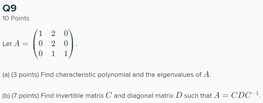 Solved Q9 10 Points 1 Let A= 2 0 02 0 0 1 1 (a) (3 points) | Chegg.com Solved Q9 10 Points 1 Let A= 2 0 02 0 0 1 1 (a) (3 points) | Chegg.com