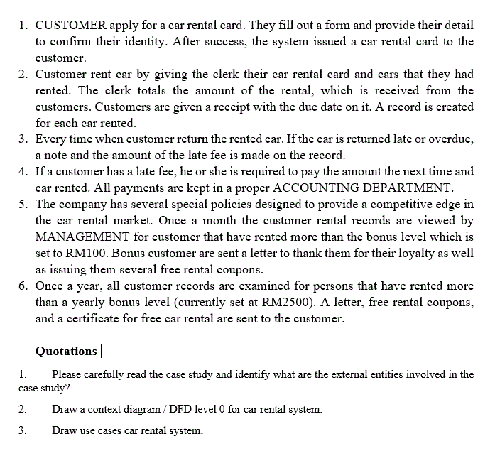 Solved 1. CUSTOMER apply for a car rental card. They fill | Chegg.com