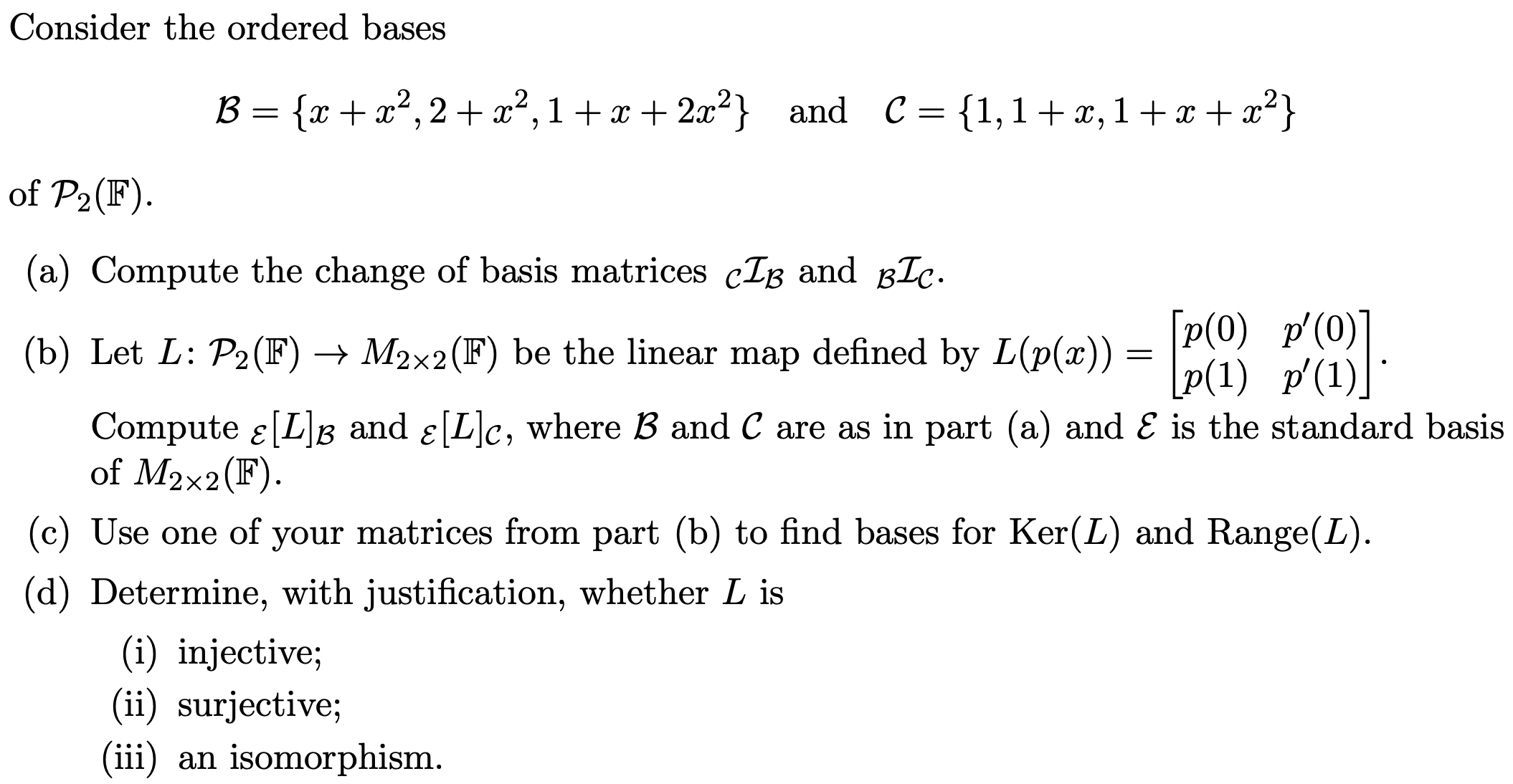 Solved Consider the ordered bases B={x+x2,2+x2,1+x+2x2} and | Chegg.com