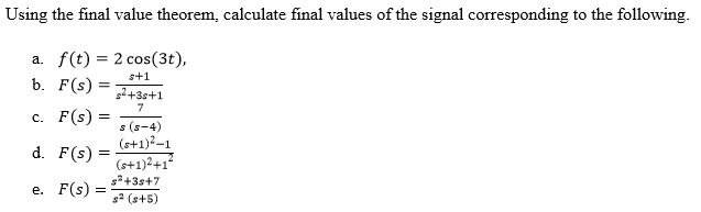 Solved Using the final value theorem, calculate final values | Chegg.com