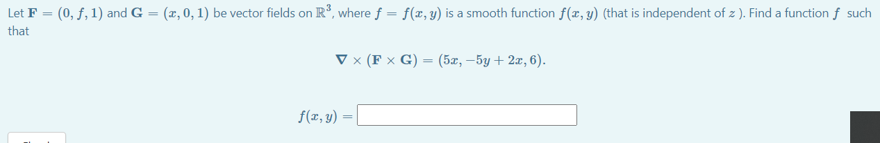 Solved F=(0,f,1) and G=(x,0,1) be vector fields on R3, where | Chegg.com