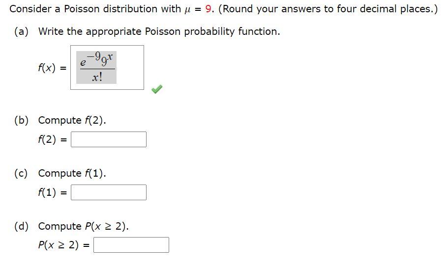 Solved Consider a Poisson distribution with u = 9. (Round | Chegg.com