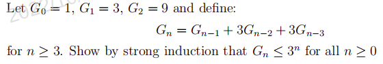Solved Let G0=1,G1=3,G2=9 and define: Gn=Gn−1+3Gn−2+3Gn−3 | Chegg.com