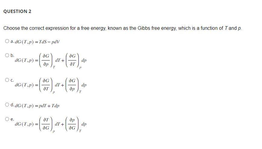 Solved Choose the correct expression for a free energy, | Chegg.com