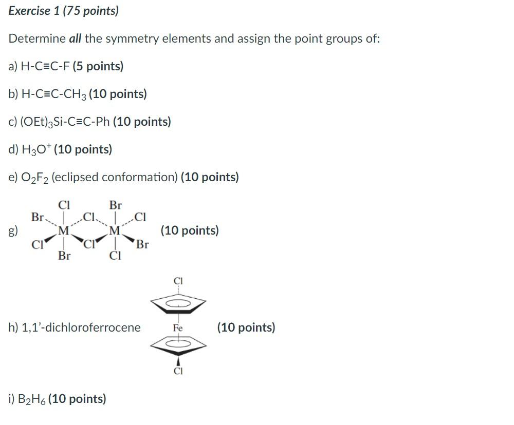 Solved Exercise 1 (75 points) Determine all the symmetry | Chegg.com