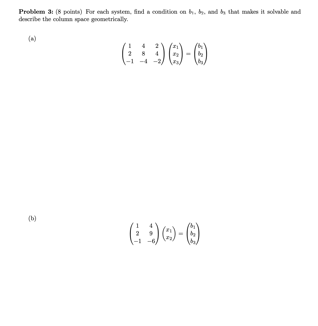 Solved Problem 3: (8 ﻿points) ﻿For each system, find a | Chegg.com