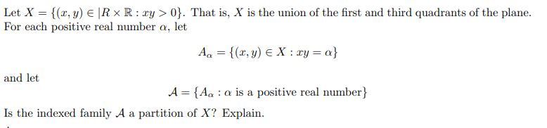 Solved Let X={(x,y)∈∣R×R:xy>0}. That is, X is the union of | Chegg.com