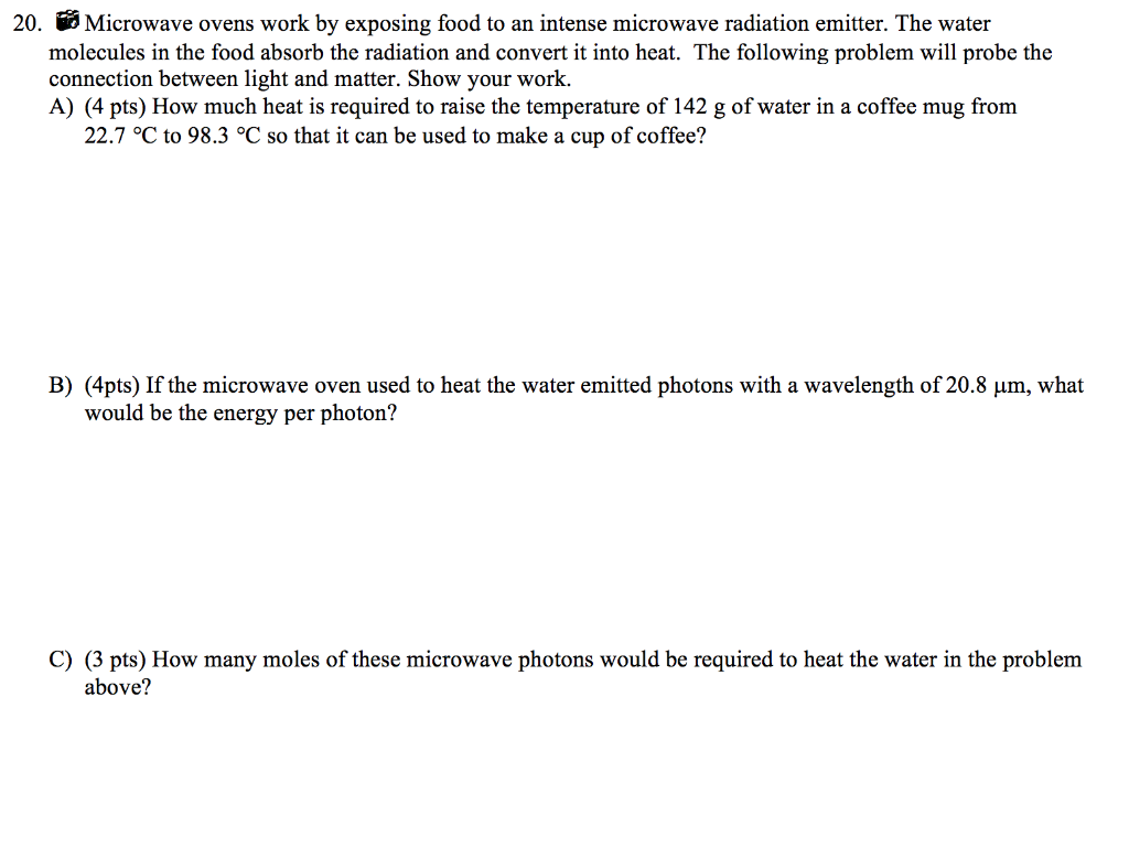 Solved 20. Microwave ovens work by exposing food to an | Chegg.com