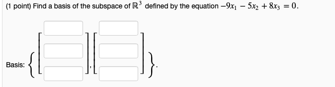 Solved (1 point) The set B={[16] [-13]} is a basis for R2. | Chegg.com