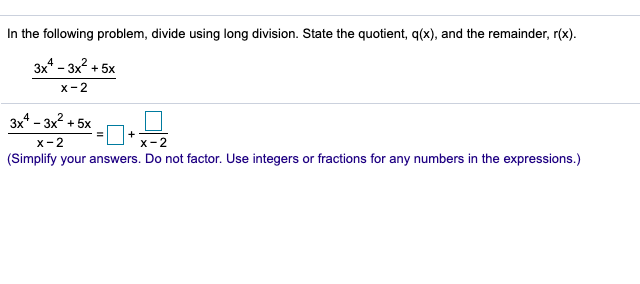Solved In the following problem, divide using long division. | Chegg.com