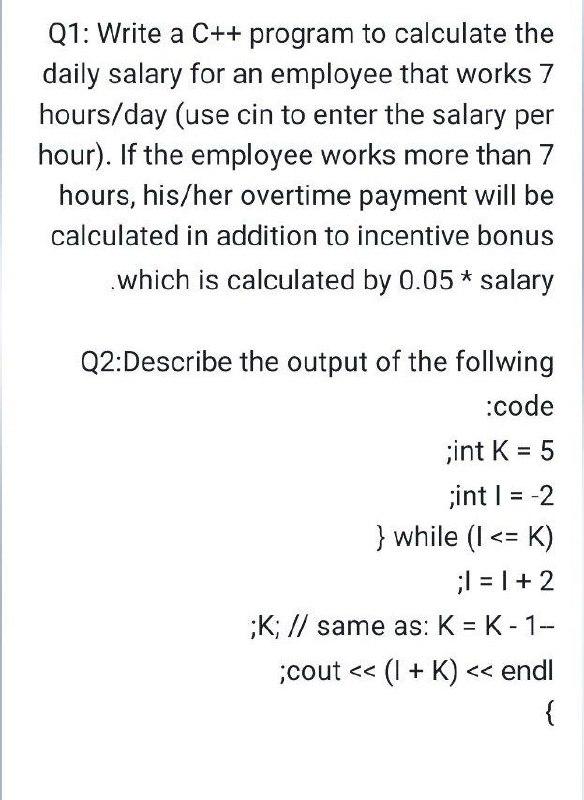 Solved Q1: Write a C++ program to calculate the daily salary | Chegg.com