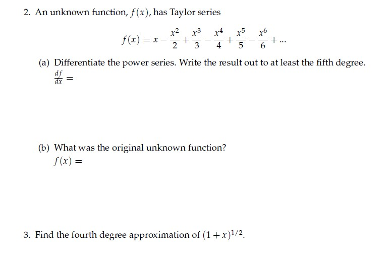 Solved 2. An unknown function, f (x), has Taylor series f(x) | Chegg.com