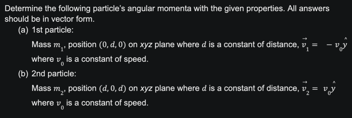 Solved = Determine the following particle's angular momenta | Chegg.com