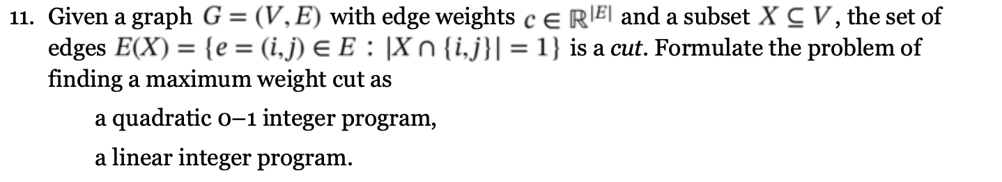 Solved Given a graph G=(V,E) with edge weights cinR^(|E|) | Chegg.com