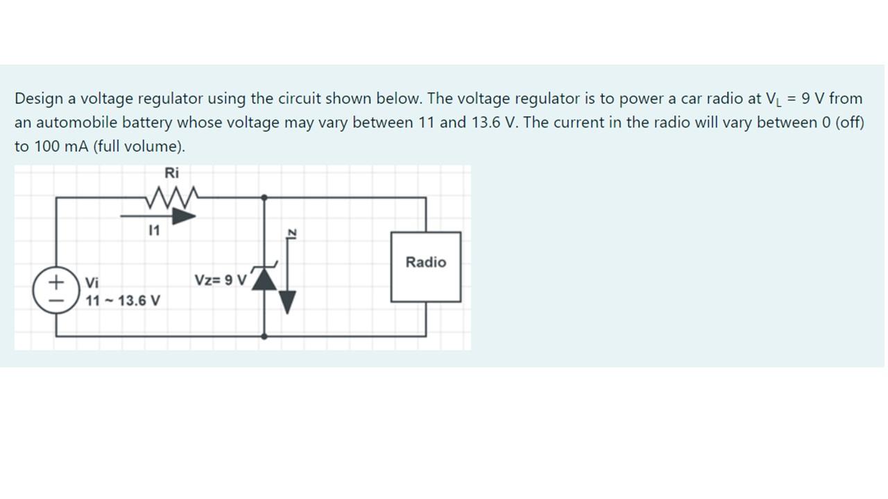 Solved Design a voltage regulator using the circuit shown | Chegg.com