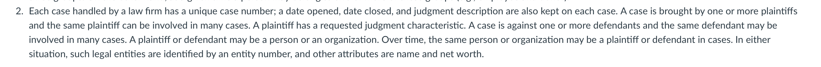 Solved 2. ﻿Each case handled by a law firm has a unique case | Chegg.com