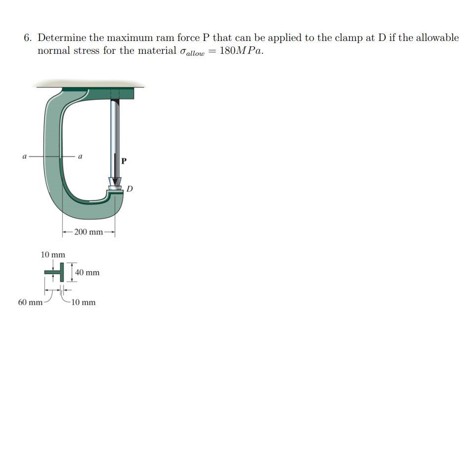 Solved 6. Determine the maximum ram force P that can be | Chegg.com