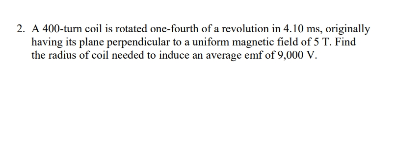 Solved A 400-turn coil is rotated one-fourth of a revolution | Chegg.com
