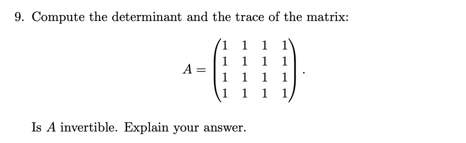 Solved 9. Compute the determinant and the trace of the | Chegg.com