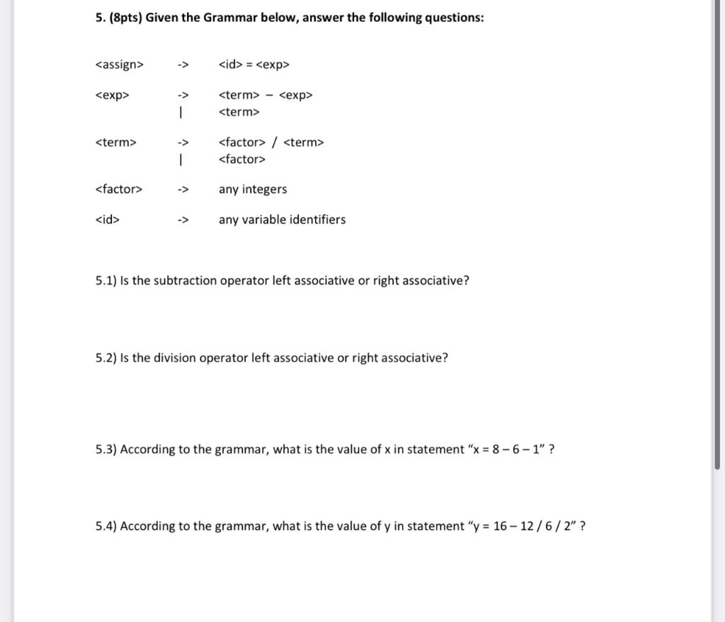 Solved 5. (8pts) Given the Grammar below, answer the | Chegg.com