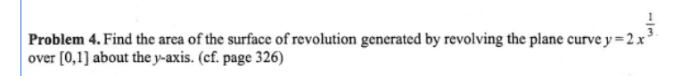 Solved Problem 4. Find the area of the surface of revolution | Chegg.com