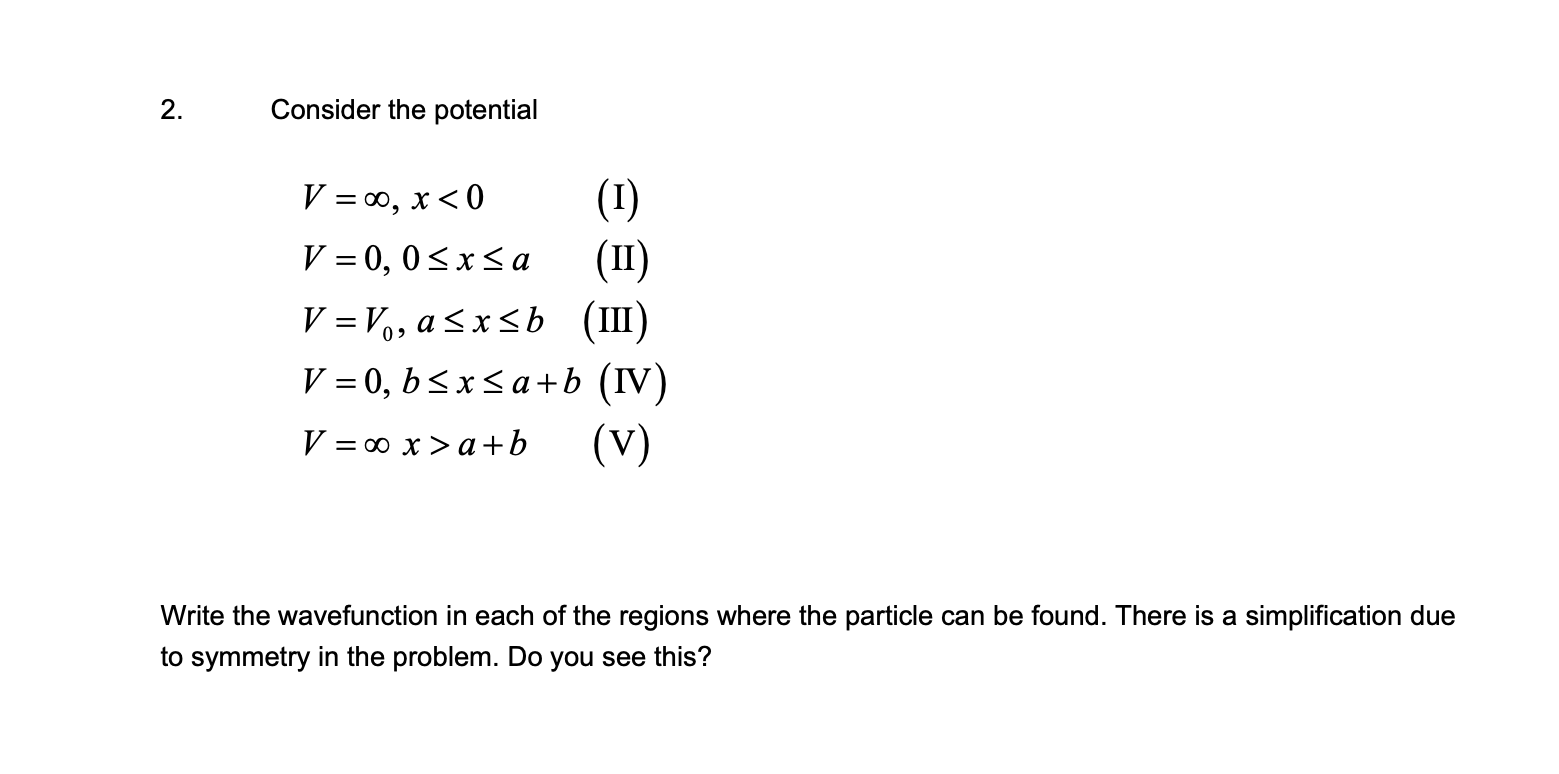 Solved 2. Consider the potential | Chegg.com