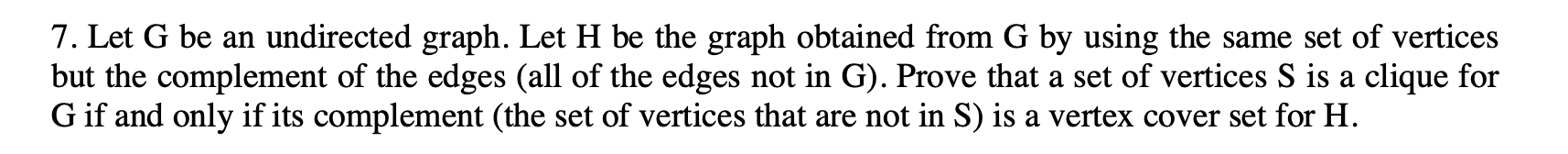 Solved 7. Let G be an undirected graph. Let H be the graph | Chegg.com