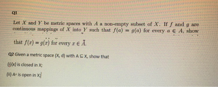 Solved 01 Let X and Y be metric spaces with A a non-empty | Chegg.com