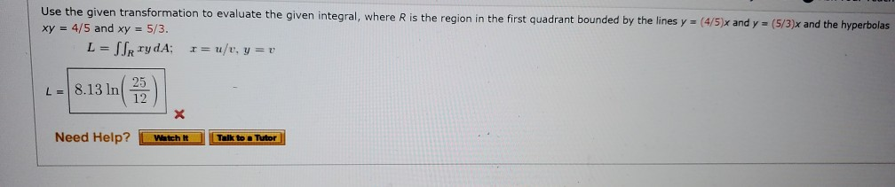 Solved Use the given transformation to evaluate the given | Chegg.com